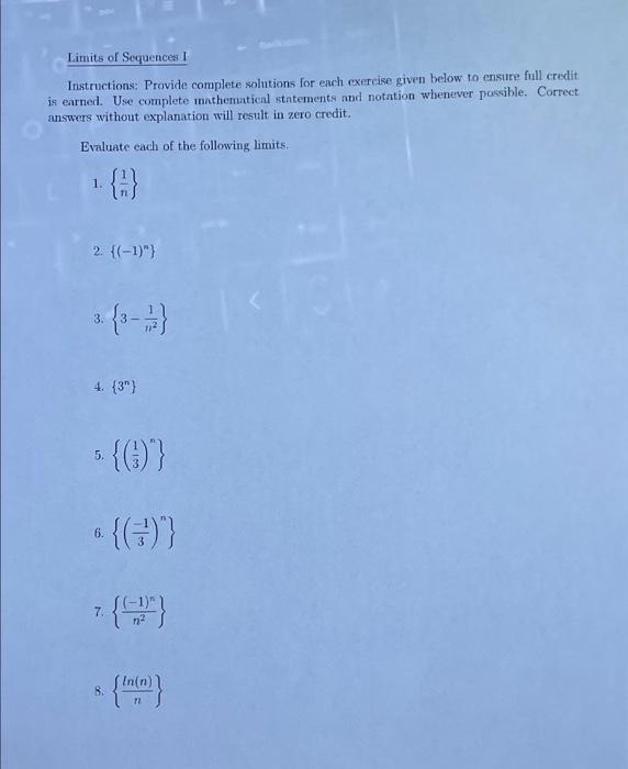 [Solved]: Limits of Sequences I Instructions: Provide compl