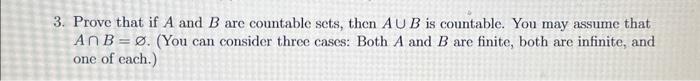 Solved 3. Prove that if A and B are countable sets, then A∪B | Chegg.com