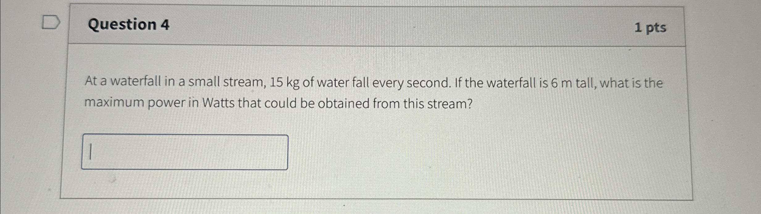 Solved Question 41 ﻿ptsAt a waterfall in a small stream, | Chegg.com