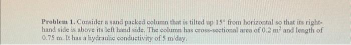 Problem 1. Consider a sand packed column that is | Chegg.com