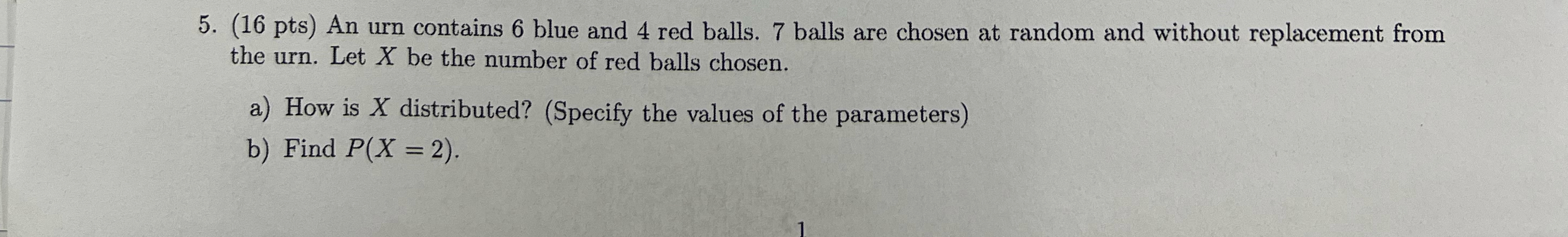 Solved ( 16pts ﻿An urn contains 6 ﻿blue and 4 ﻿red balls. 7 | Chegg.com