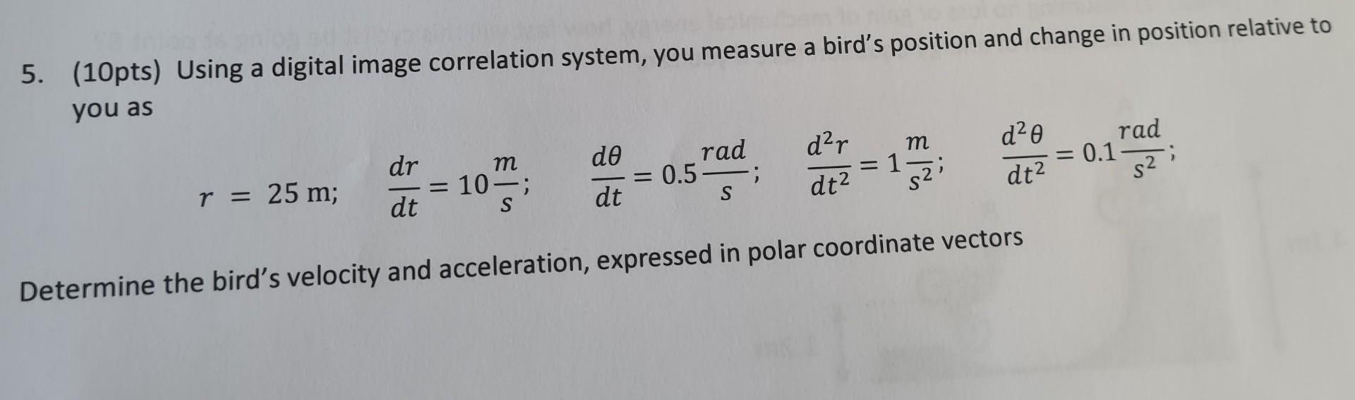 Solved 5. (10pts) Using a digital image correlation system, | Chegg.com