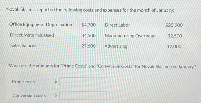 Solved Novak Ski, Inc. reported the following costs and | Chegg.com