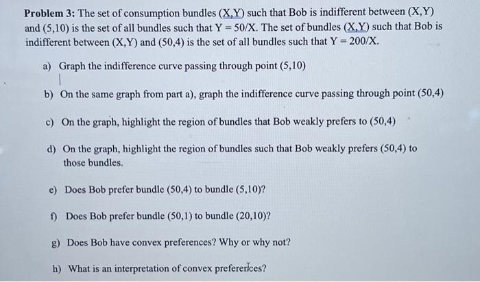 Solved Problem 3: The set of consumption bundles (X,Y) such | Chegg.com