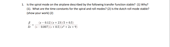 Solved 1. Is the spiral mode on the airplane described by | Chegg.com