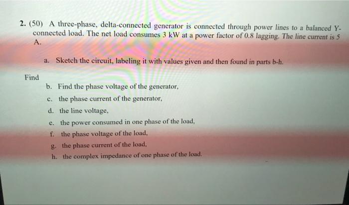 Solved 2. (50) A three-phase, delta-connected generator is | Chegg.com