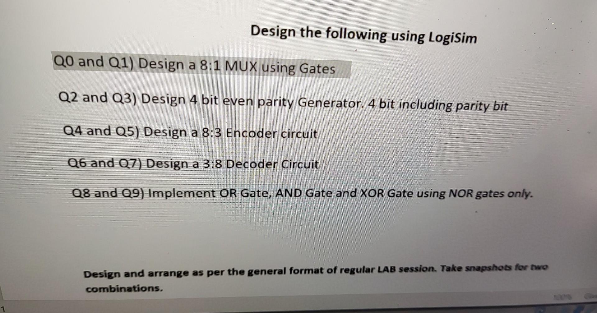 Solved Design the following using Logisim QO and Q1) Design | Chegg.com