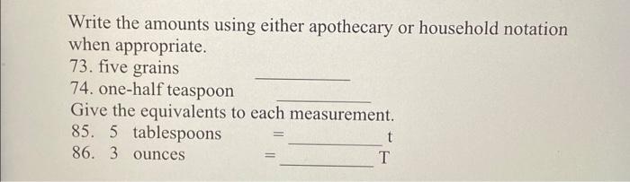 Solved Write the amounts using either apothecary or | Chegg.com