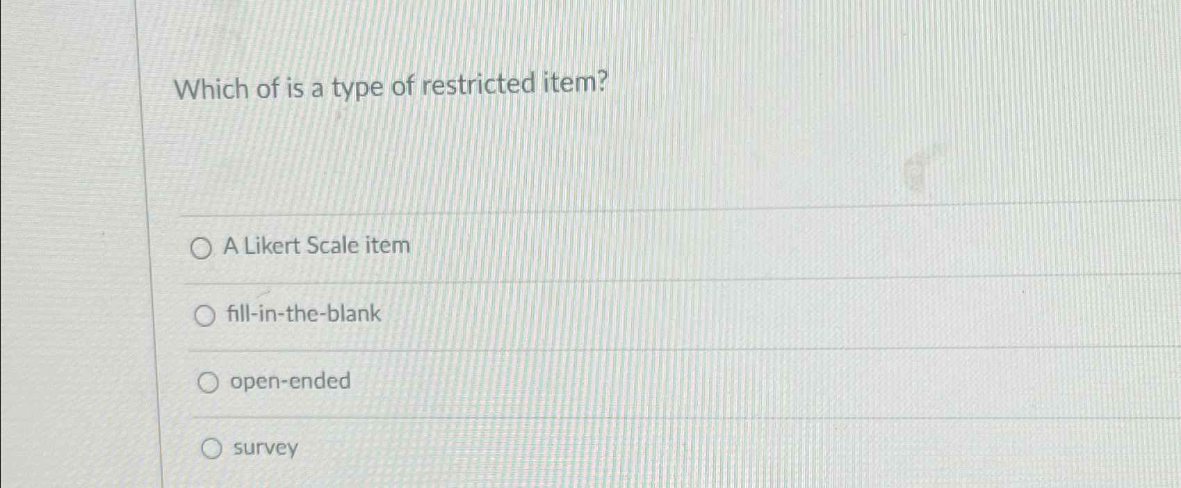 Solved Which of is a type of restricted item?A Likert Scale | Chegg.com
