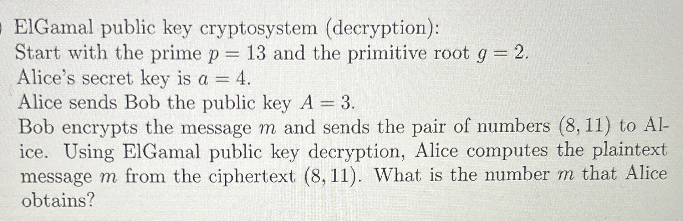 Solved ElGamal public key cryptosystem (decryption):Start | Chegg.com