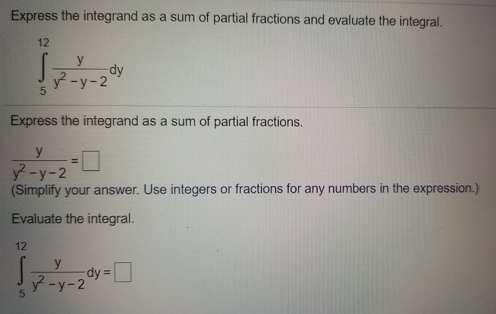 Solved Express the integrand as a sum of partial fractions | Chegg.com