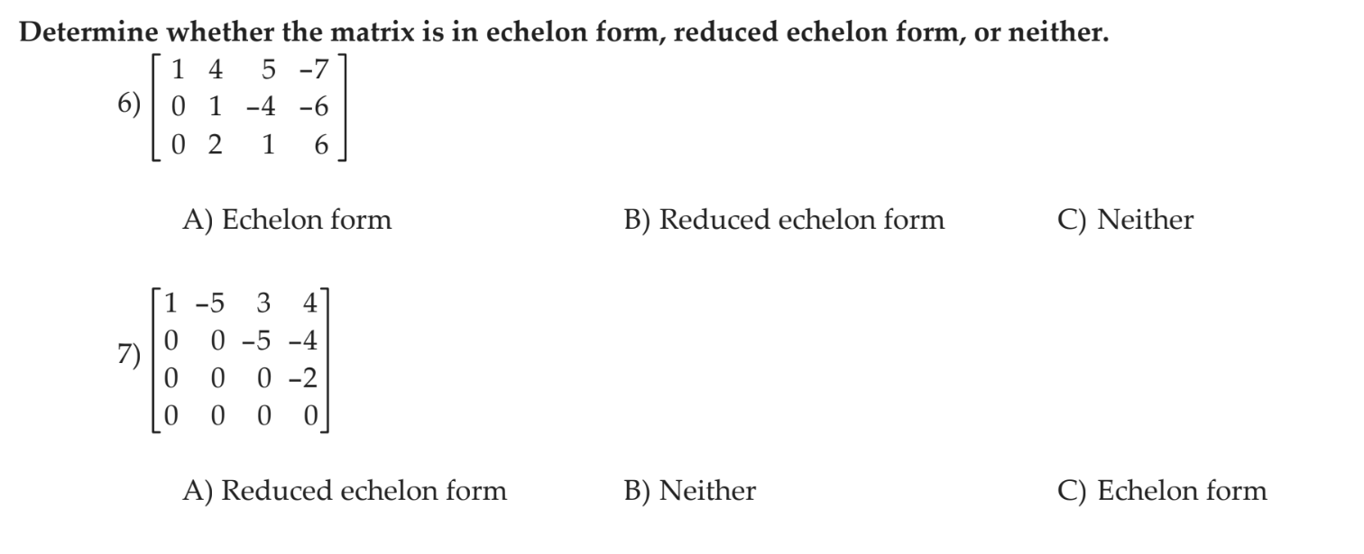 Solved Determine whether the matrix is in echelon form, | Chegg.com
