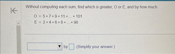 Solved Without computing each sum, find which is greater, O | Chegg.com