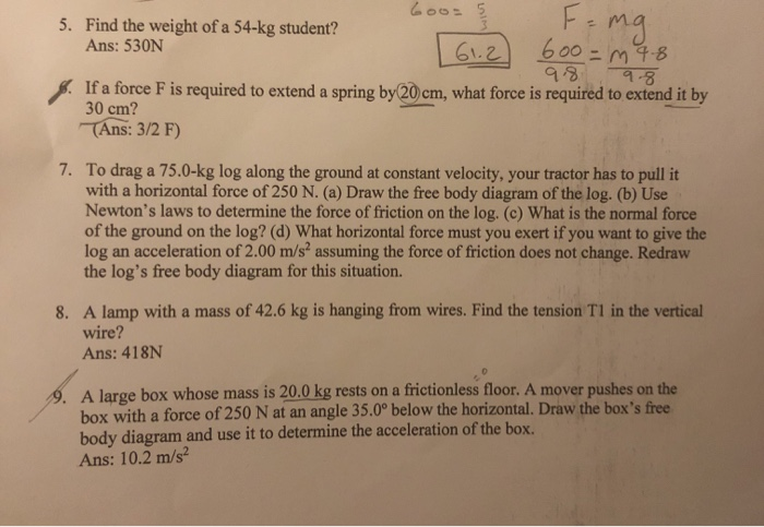 Solved E-ma 5. Find the weight of a 54-kg student? Ans: 530N | Chegg.com