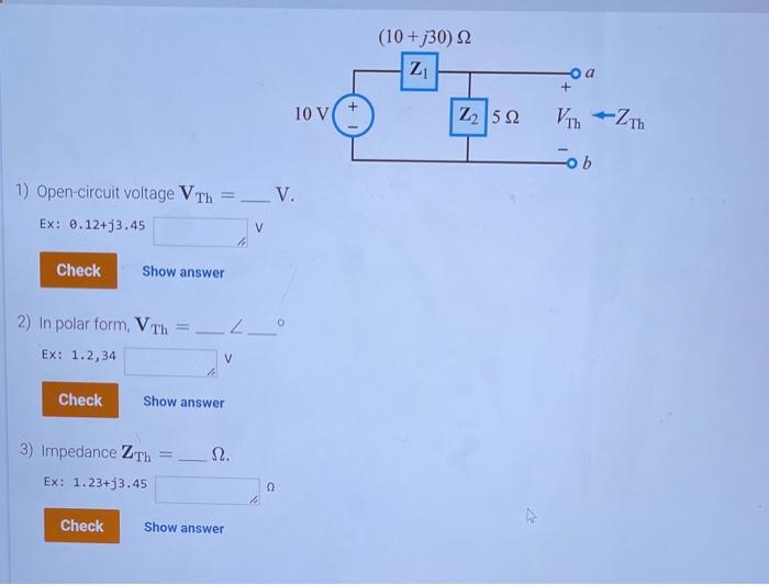 Solved 1) Open-circuit voltage VTh = V. Ex: 0.12+j3.45 V 2) | Chegg.com