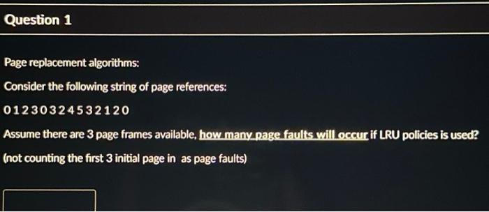 Solved Question 1 Page replacement algorithms: Consider the | Chegg.com