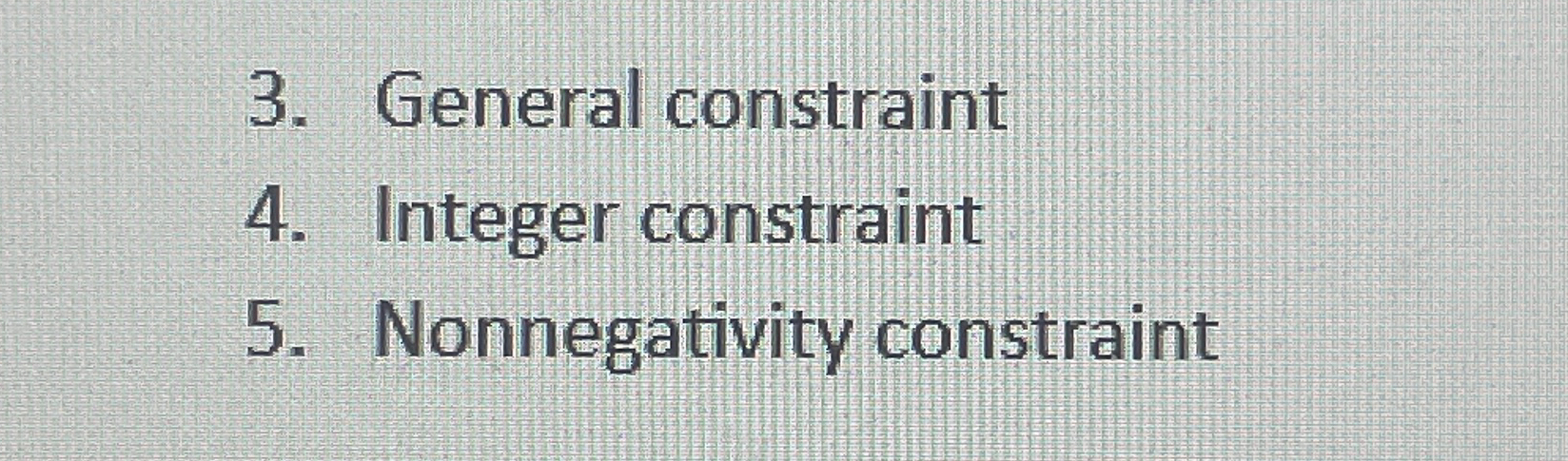 Solved General constraintInteger constraintNonnegativity | Chegg.com