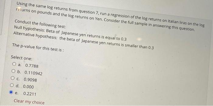 Solved Using the same log returns from question 7, run a | Chegg.com