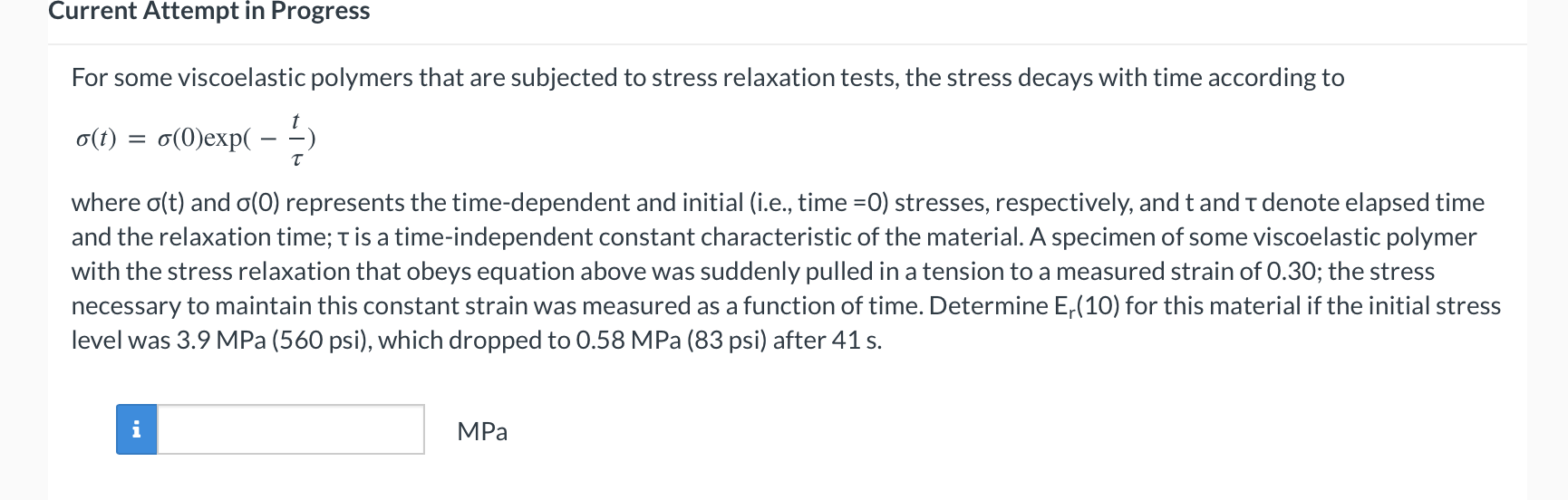 Solved Current Attempt in ﻿ProgressFor some viscoelastic | Chegg.com