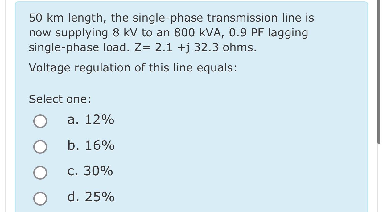 Solved 50km ﻿length, the single-phase transmission line is | Chegg.com