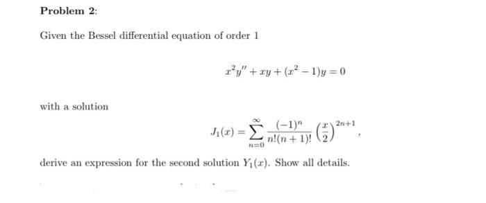 Solved Problem 2: Given the Bessel differential equation of | Chegg.com