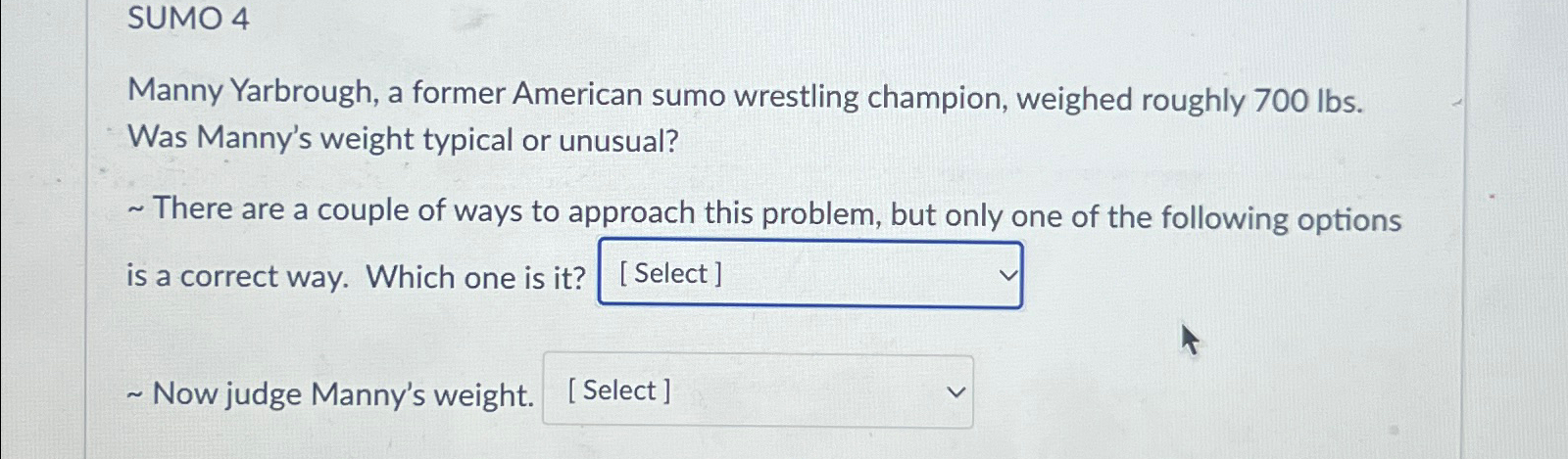 Solved SUMO 4Manny Yarbrough, a former American sumo | Chegg.com