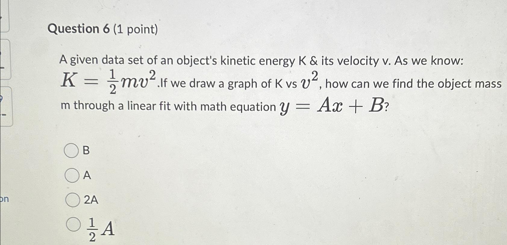 Solved Question 6 (1 ﻿point)A given data set of an object's | Chegg.com