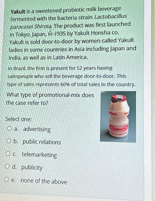 Solved Yakult is a sweetened probiotic milk beverage | Chegg.com