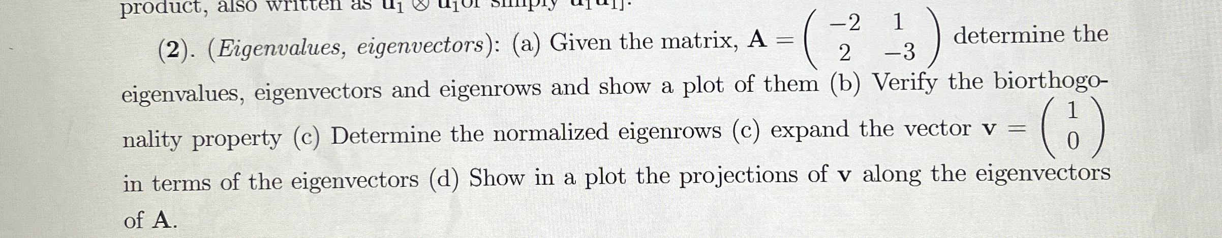 Solved (2). (Eigenvalues, ﻿eigenvectors): (a) ﻿Given the | Chegg.com