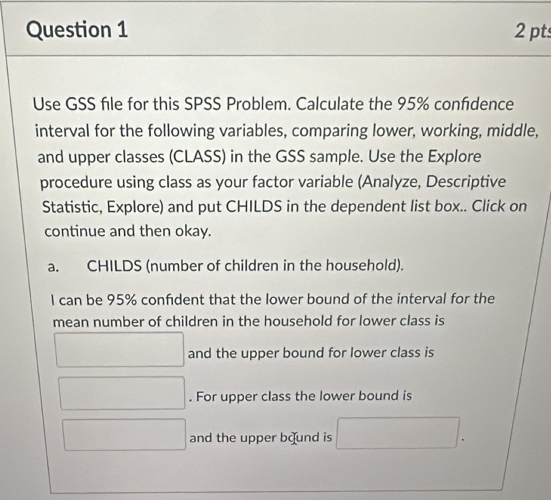 Question 1Use GSS file for this SPSS Problem. | Chegg.com