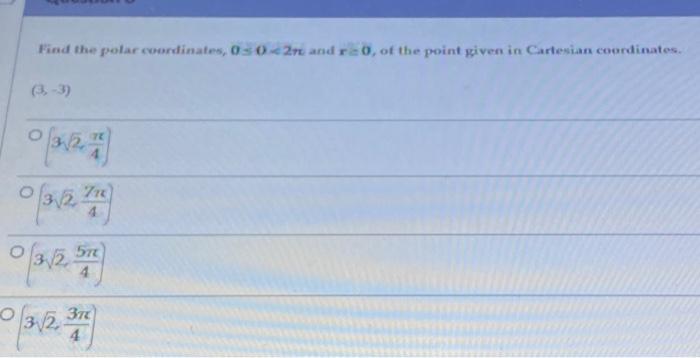 Solved Find the polar coordinates, \\( 0 \\leq 0