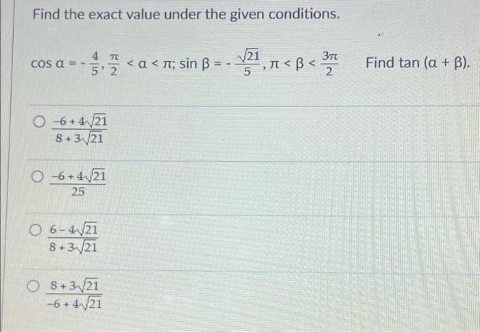 Solved Find the exact value under the given conditions. 4 - | Chegg.com
