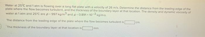 Solved Water at 25°C and 1 atm is flowing over a long flat | Chegg.com