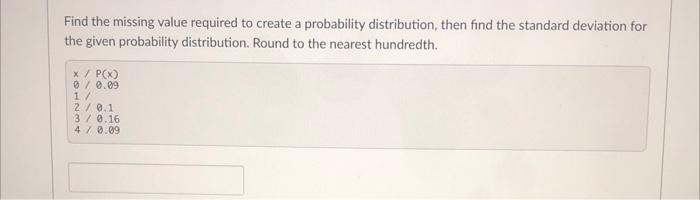 Solved Find the missing value required to create a | Chegg.com