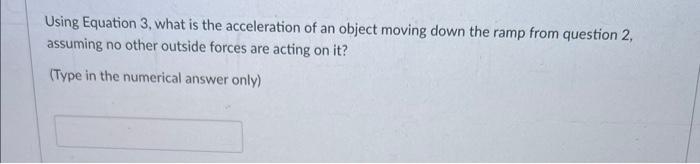 Using Equation 3, what is the acceleration of an | Chegg.com