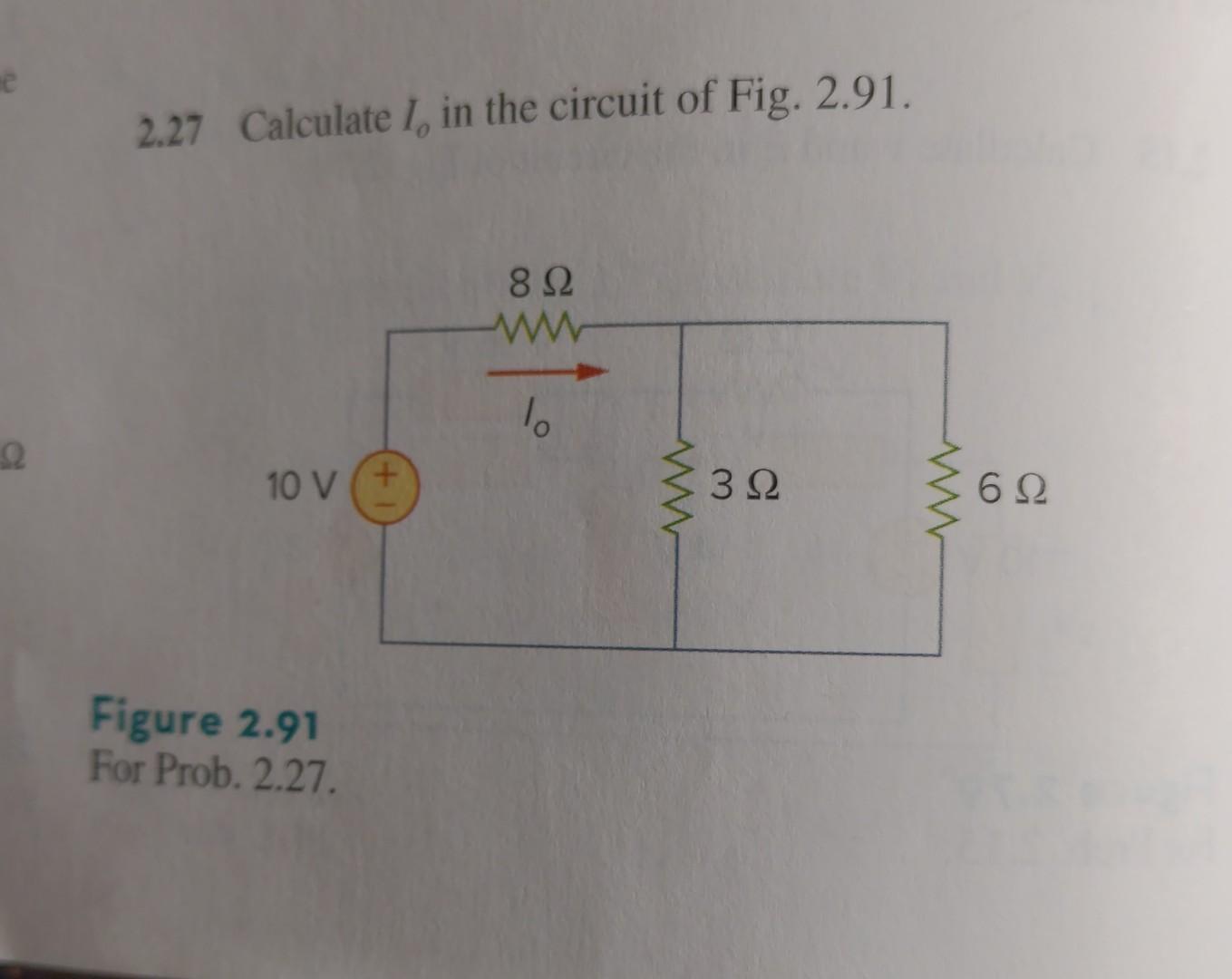 Solved 2.27 Calculate Io in the circuit of Fig. 2.91. Figure | Chegg.com