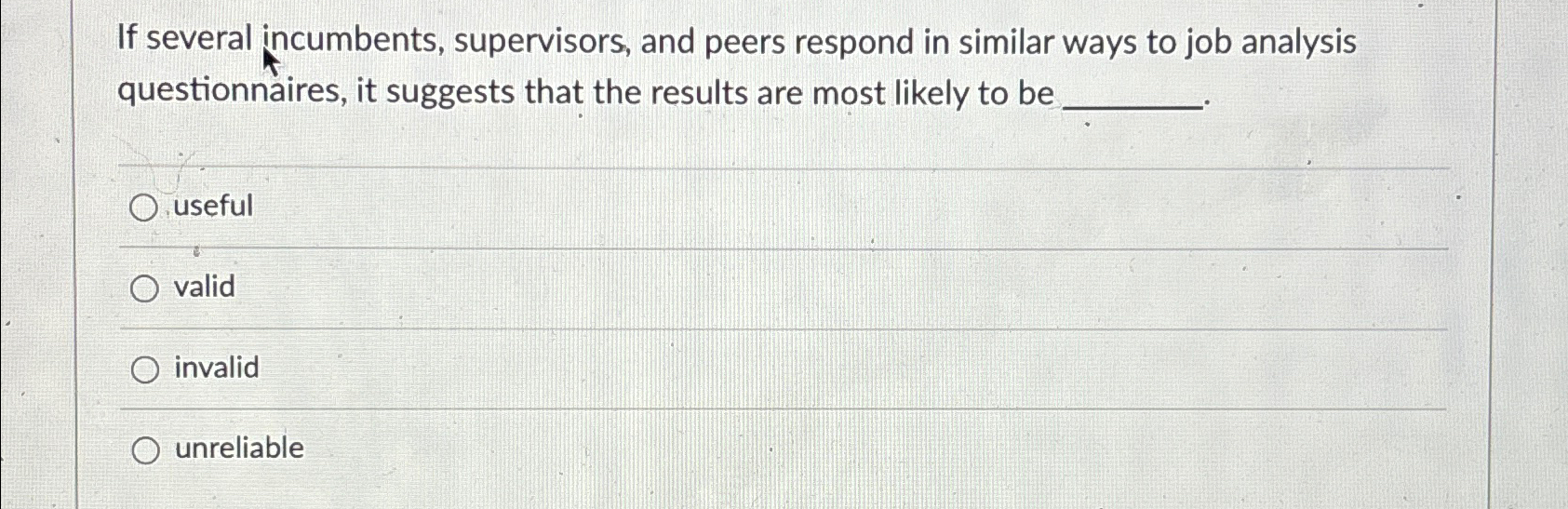 Solved If several incumbents, supervisors, and peers respond | Chegg.com