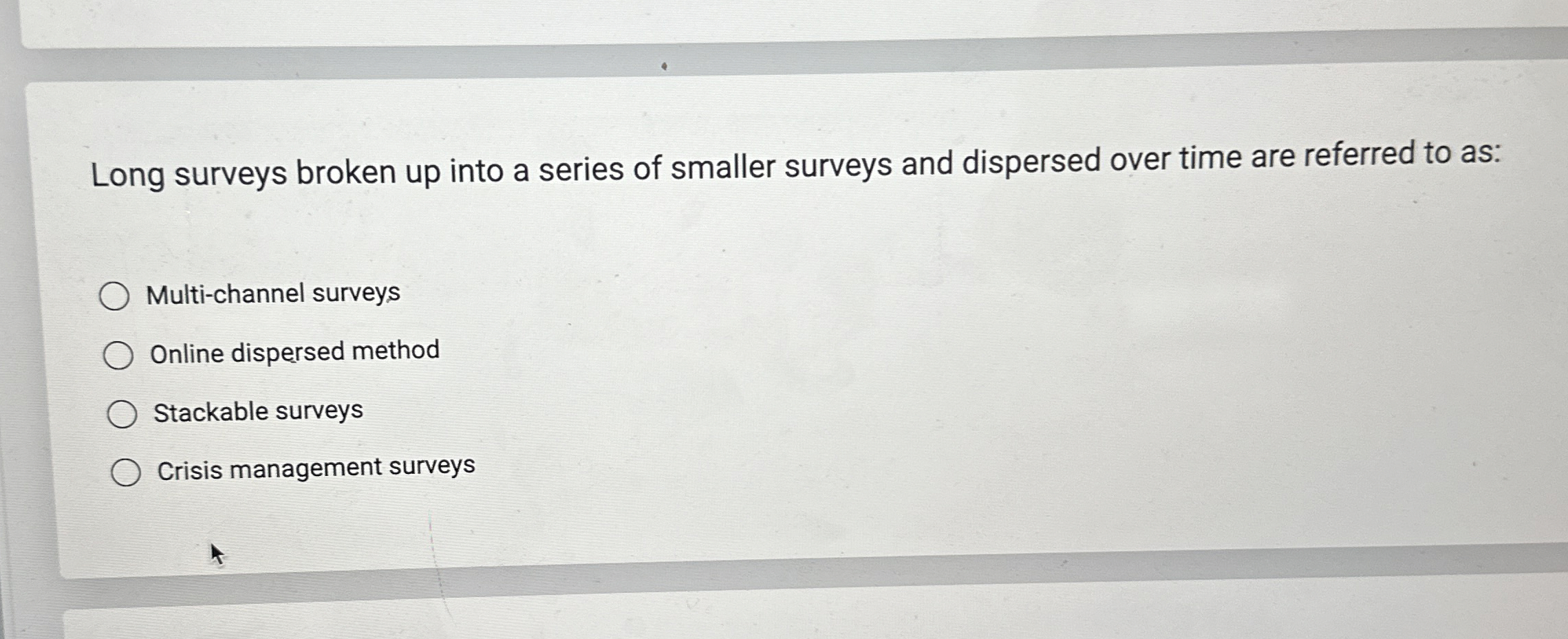 Solved Long surveys broken up into a series of smaller | Chegg.com