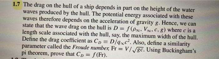 Solved 1.7 The drag on the hull of a ship depends in part on | Chegg.com
