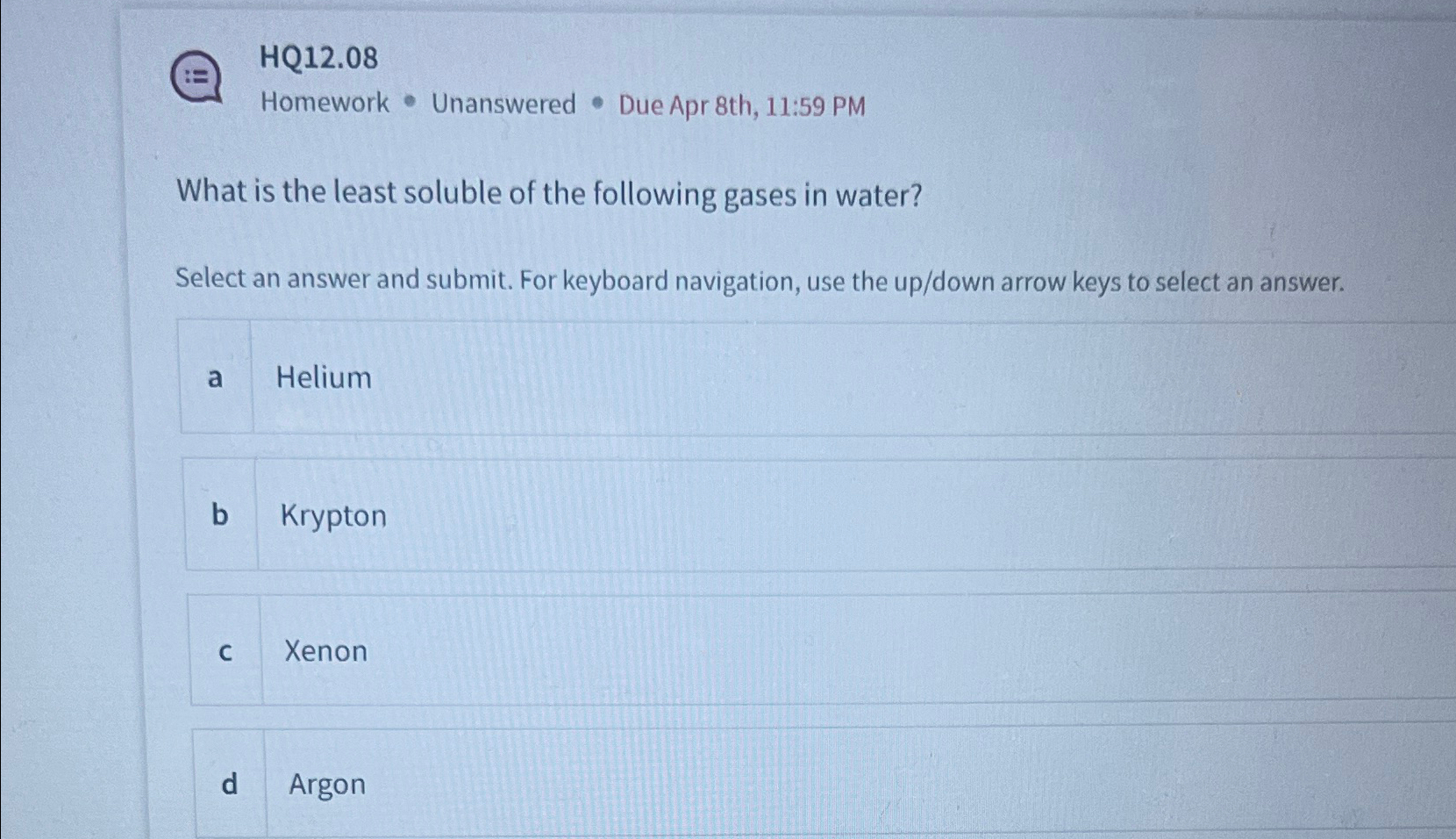 Solved HQ12.08 ﻿Homework * ﻿Unanswered * ﻿Due Apr 8th, 11:59 | Chegg.com