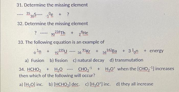 Solved 31. Determine the missing element 39165---- je + ? | Chegg.com