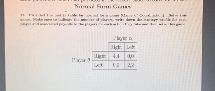 Solved 17. Provided the matrix table for normal form game | Chegg.com
