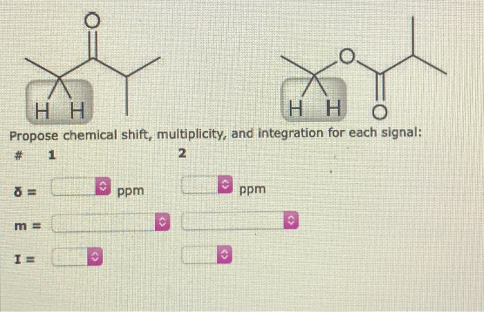 Solved Η Η Η Η Propose chemical shift, multiplicity, and | Chegg.com