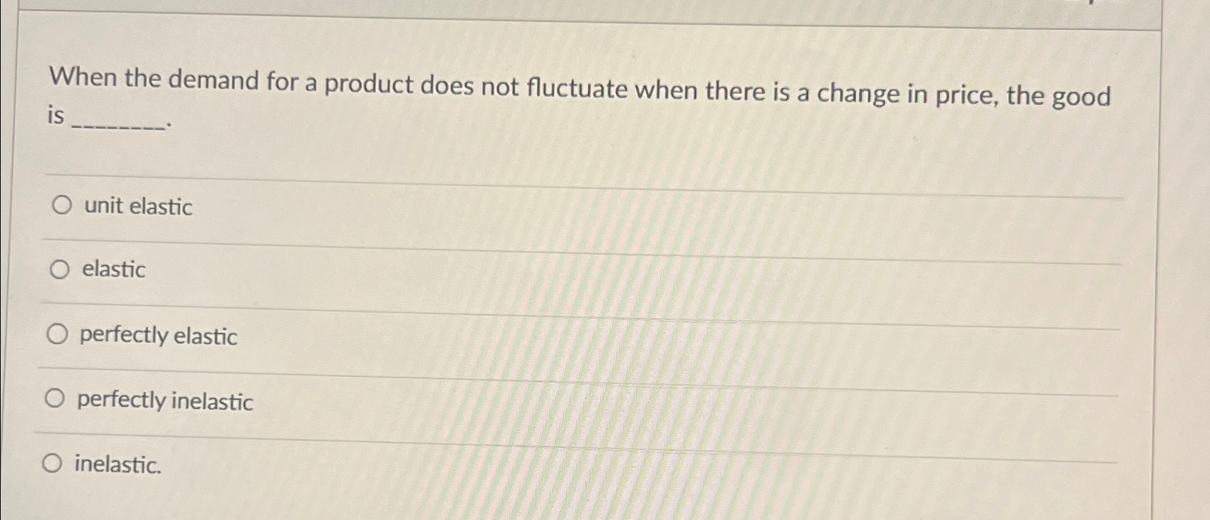Solved When the demand for a product does not fluctuate when | Chegg.com