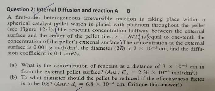 Solved Question 2: Internal Diffusion and reaction AB A | Chegg.com