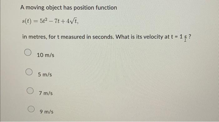 Solved A moving object has position function s(t)=5t2−7t+4t | Chegg.com