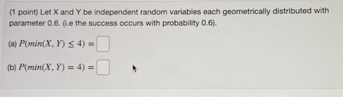 Solved (1 point) Let X and Y be independent random variables | Chegg.com