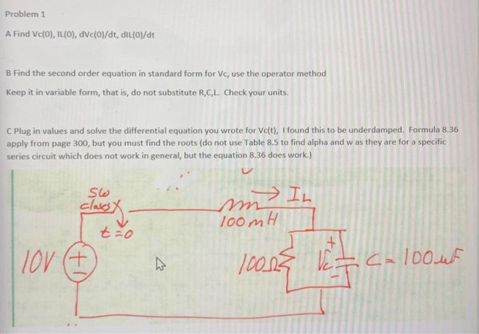 Solved A Find Vc(0), IL (0), dVc(0)/dt, dil. (0)/dt B Find | Chegg.com