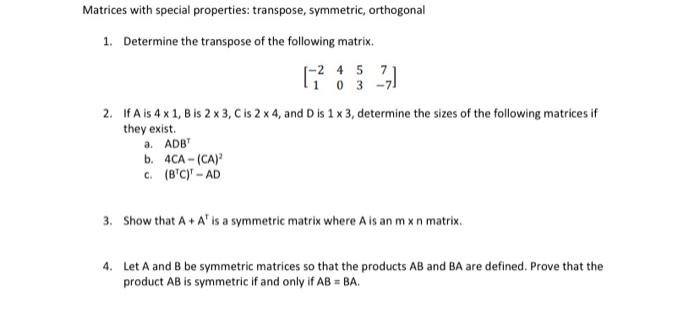 Solved Matrices with special properties: transpose, | Chegg.com