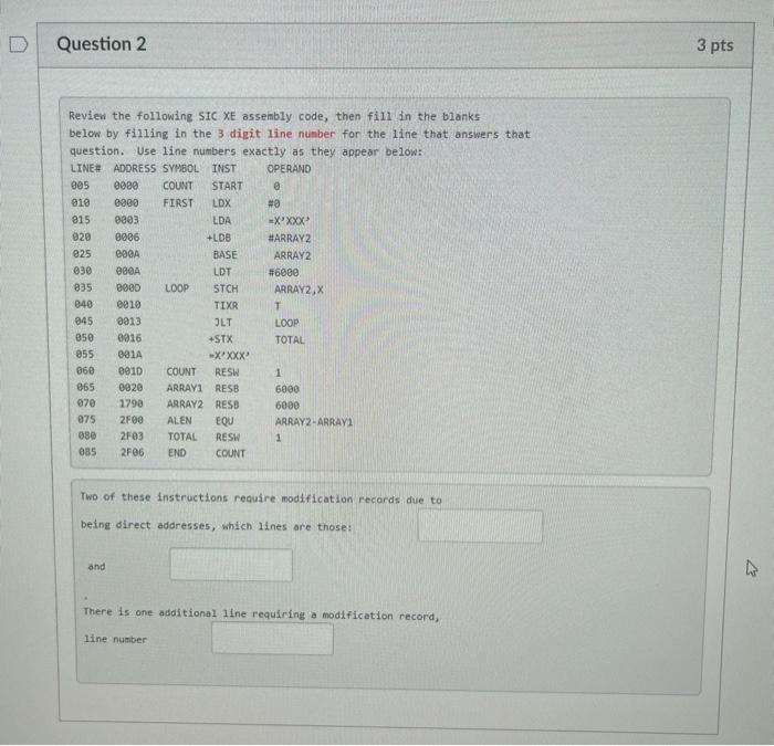 Solved Question 2 3 pts Review the following SIC XE assembly | Chegg.com
